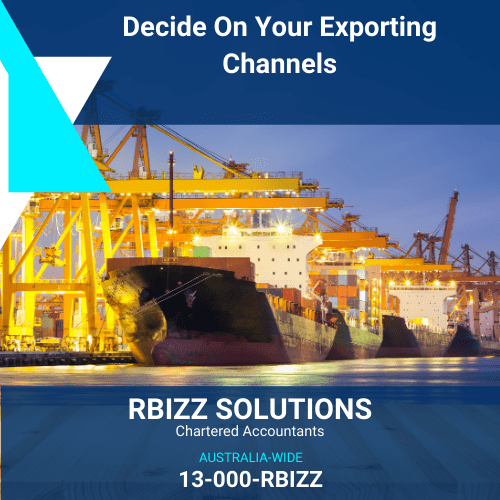 Decide On Your Exporting Channels | RBizz Corporate Accountants