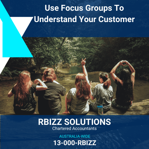 Use Focus Groups To Understand Your Customer | RBizz Corporate Accountants