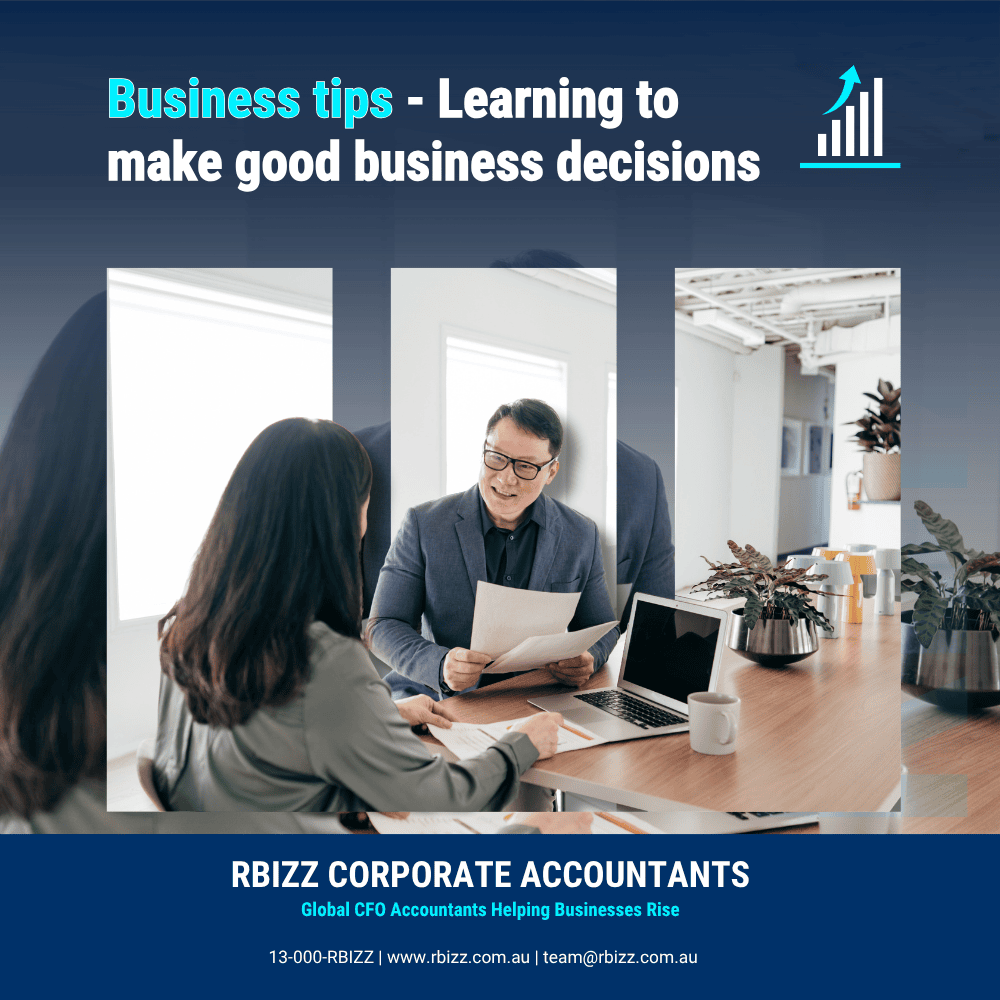 Business tips – Learning to make good business decisions | RBizz ...
