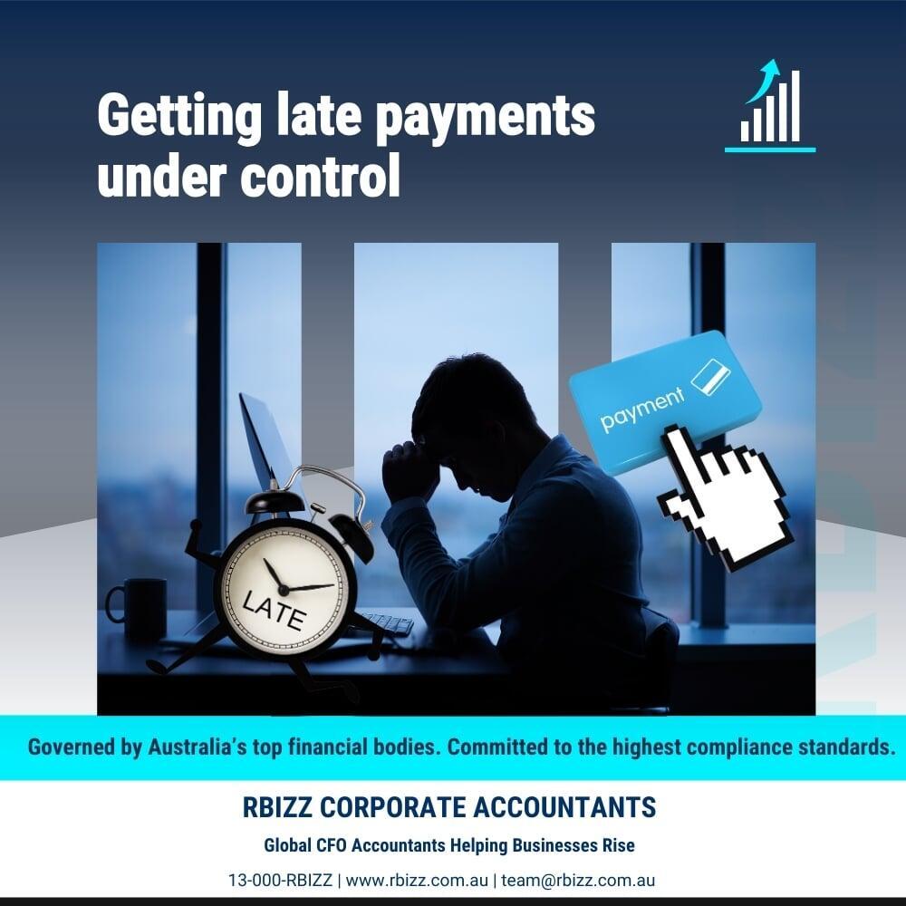 Getting Late Payments Under Control | RBizz Corporate Accountants