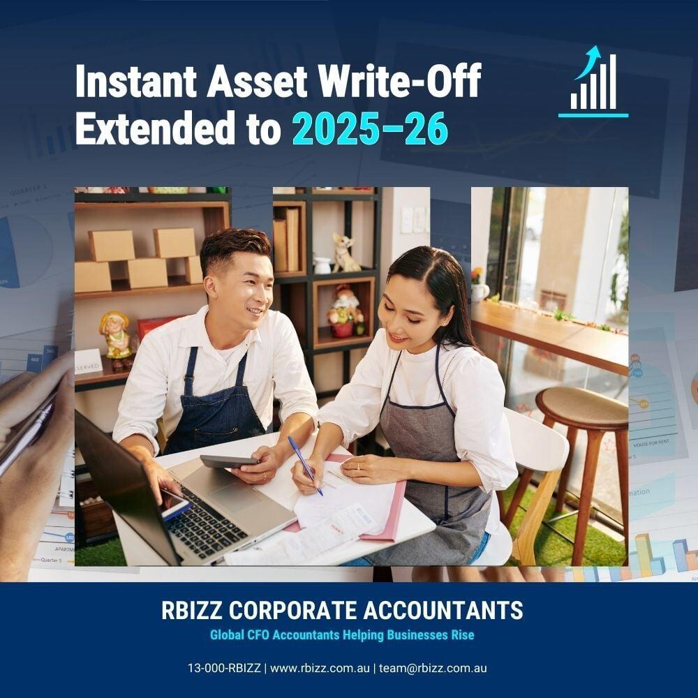 Instant Asset Write-Off Extended to 2025–26 | RBizz Corporate Accountants