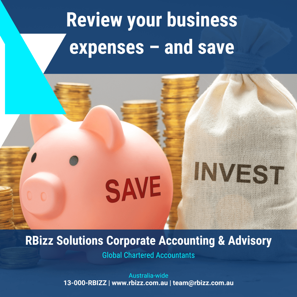 Review your business expenses – and save | RBizz Corporate Accountants