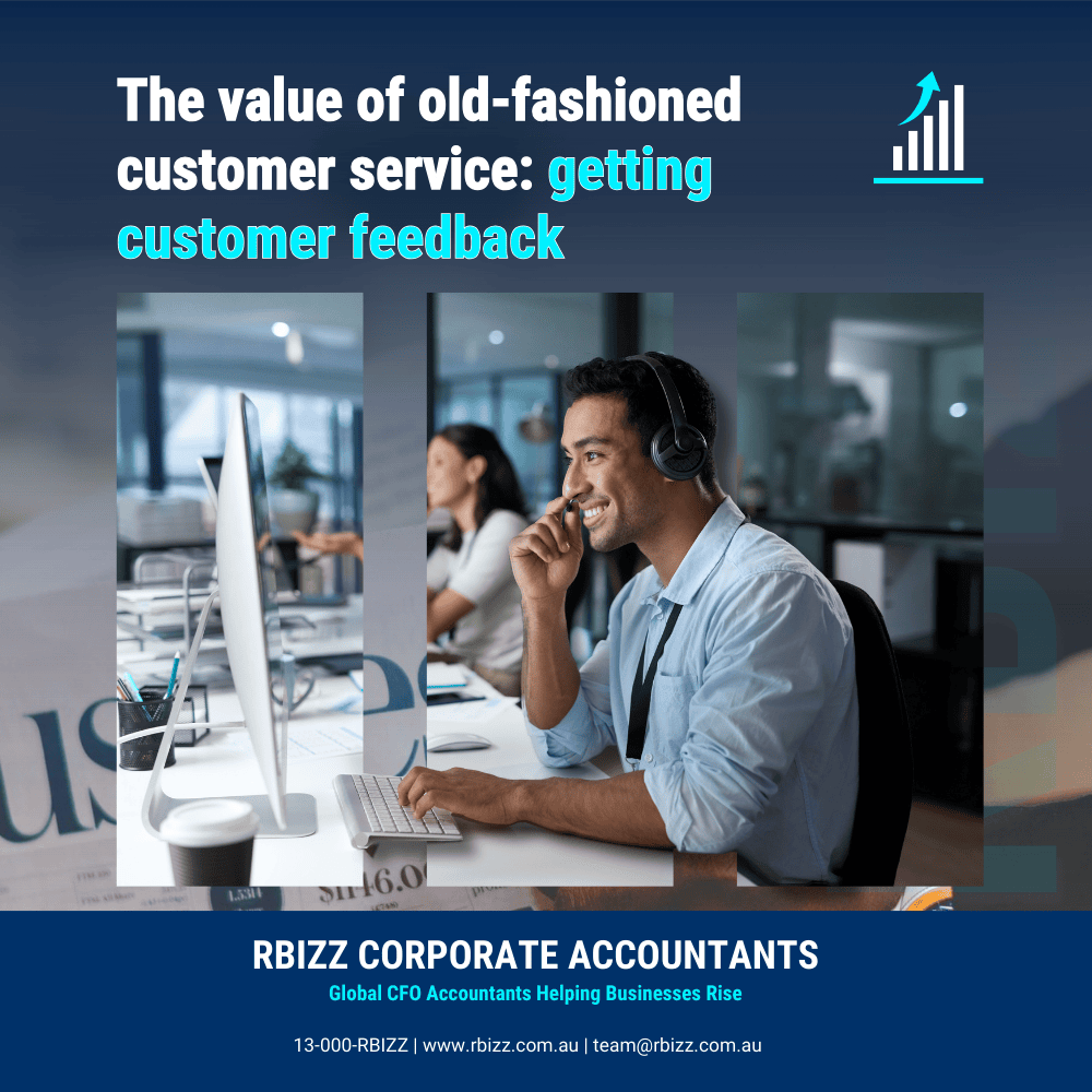 The value of old-fashioned customer service: getting customer feedback ...